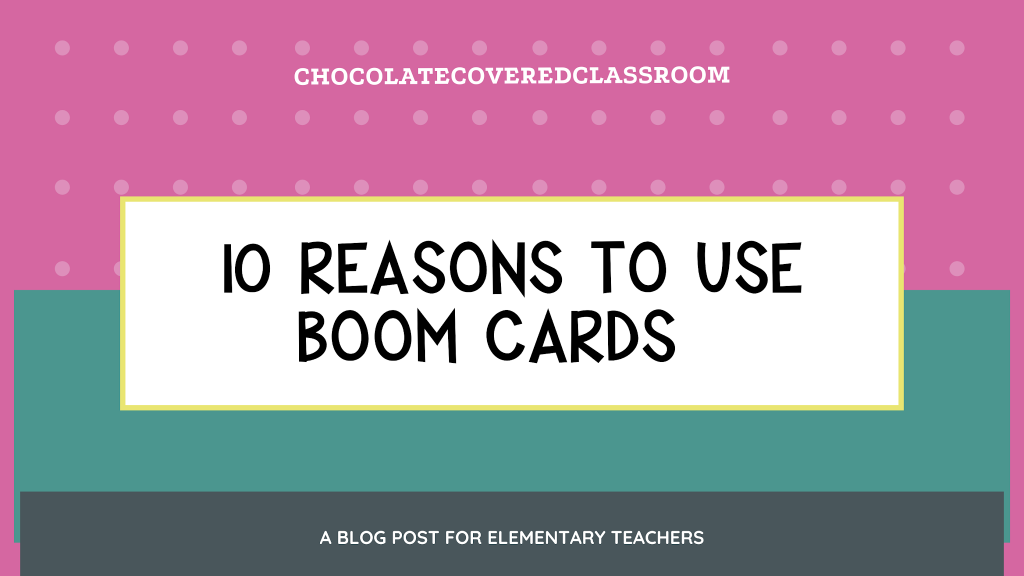 10 Reasons you should use BOOM cards in the Upper Elementary Classroom ...