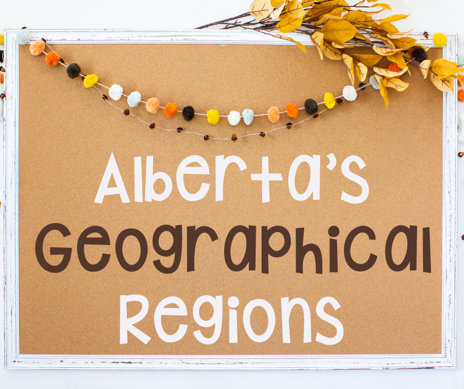 How to Teach Alberta's Geographical Regions and Make It Fun - Chocolate ...